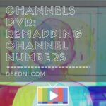 Channels DVR: Remapping Channel Numbers | deedni