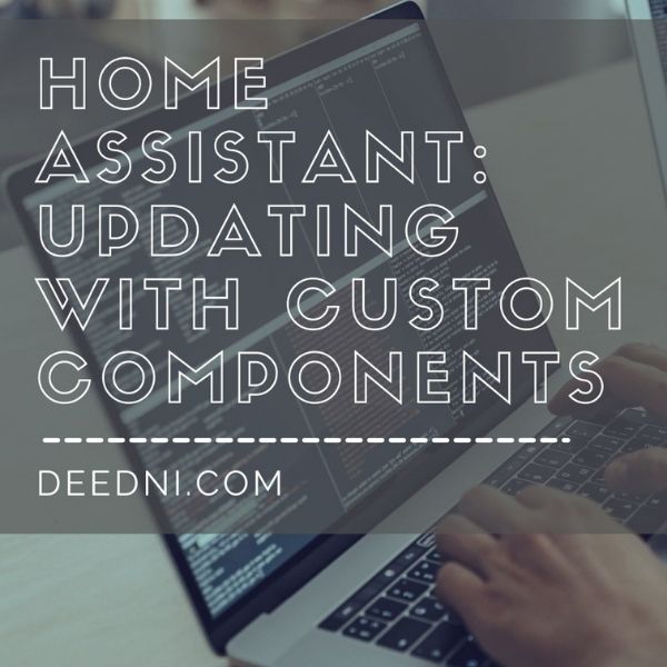 Home Assistant Updating With Custom Components Deedni