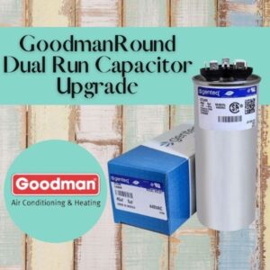 Goodman Round Dual Run Capacitor Upgrade | deedni